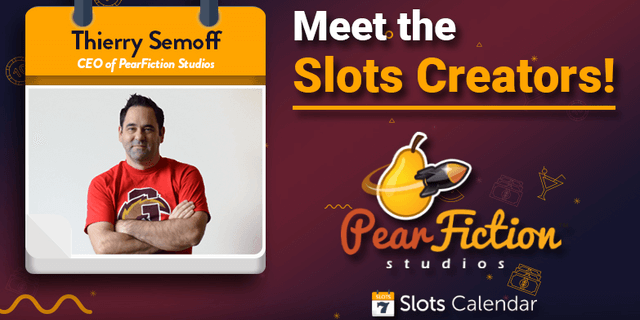 Meet the Slots Creators – PearFiction Studios’ Thierry Semoff Interview ...